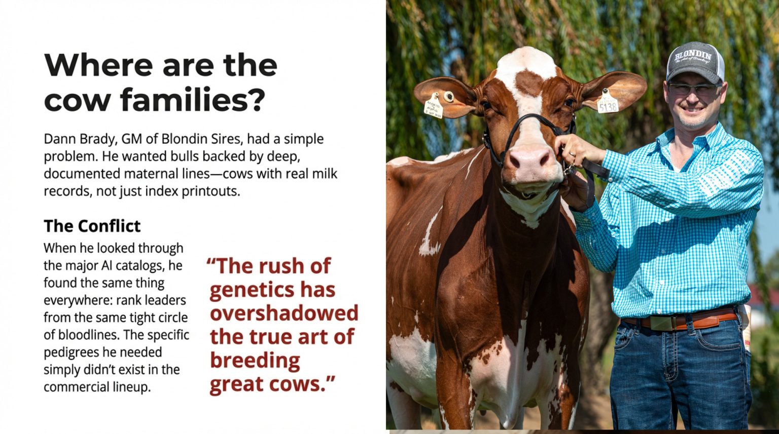 Dann Brady, co-founder of Blondin Sires, St. Placide, Quebec. When the ...